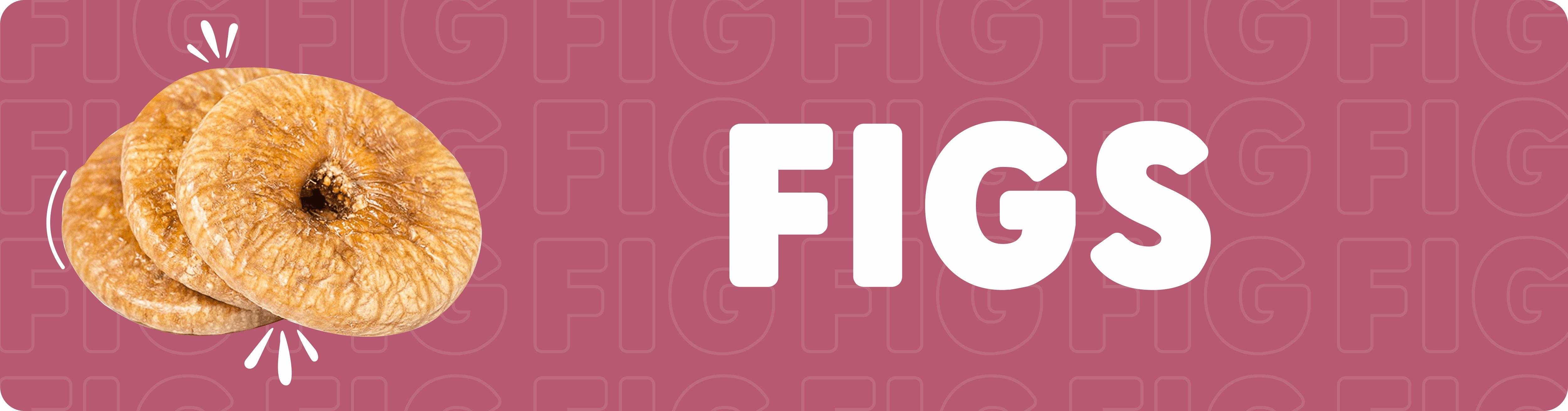 Figs – ProV Store
